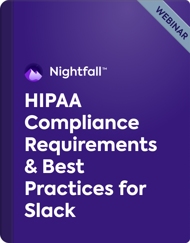 HIPAA Compliance Requirements & Best Practices for Slack | Nightfall AI