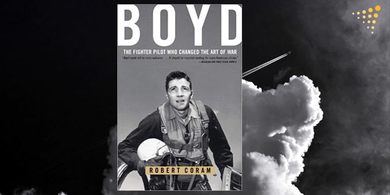 Sure-fire Strategic Genius of Fighter Pilot John Boyd
