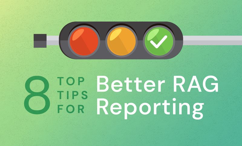 8 Top Tips for better RAG Status Project Reporting | Fluid