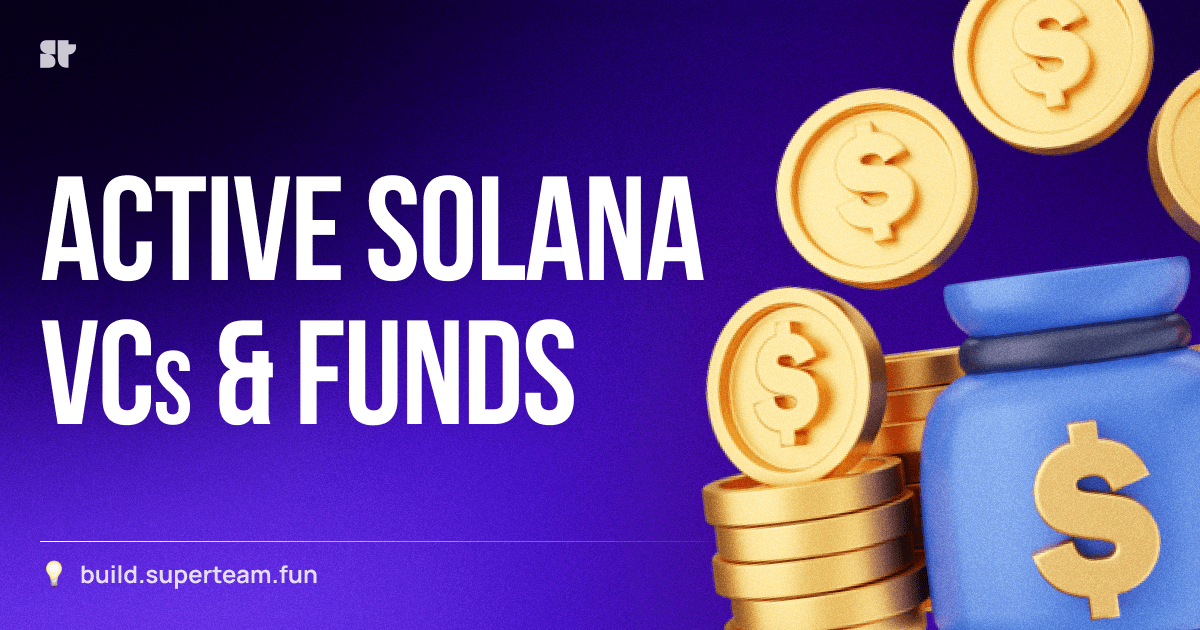 Active Solana VCs and Funds - Superteam Build
