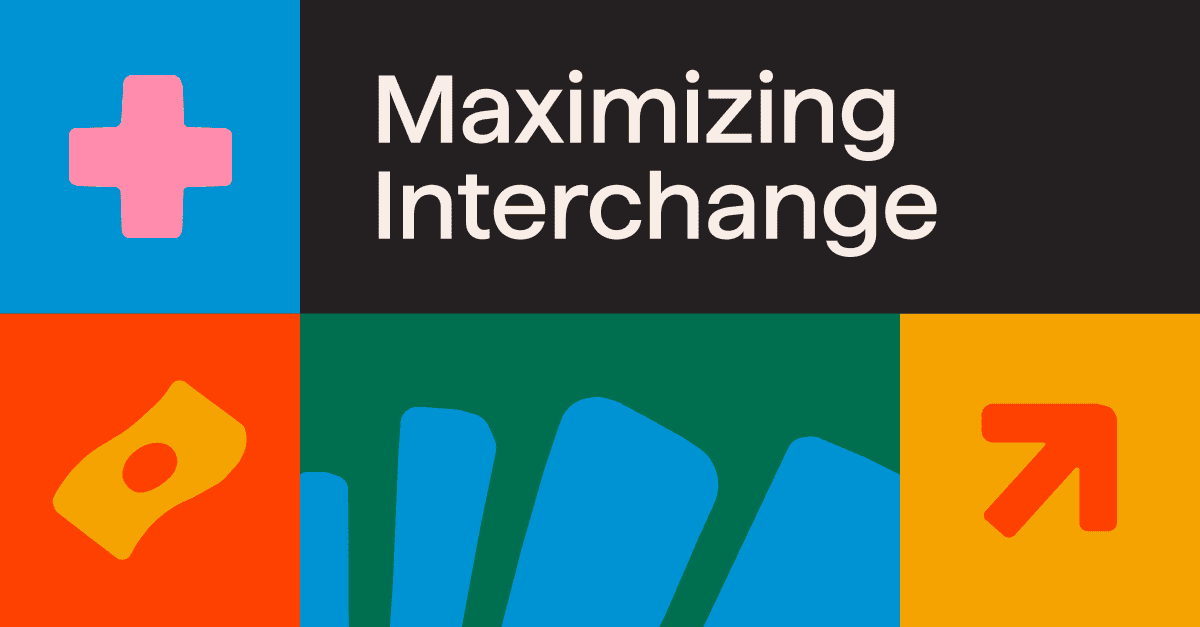 Maximizing Interchange Guide | Card Issuing | Fintech