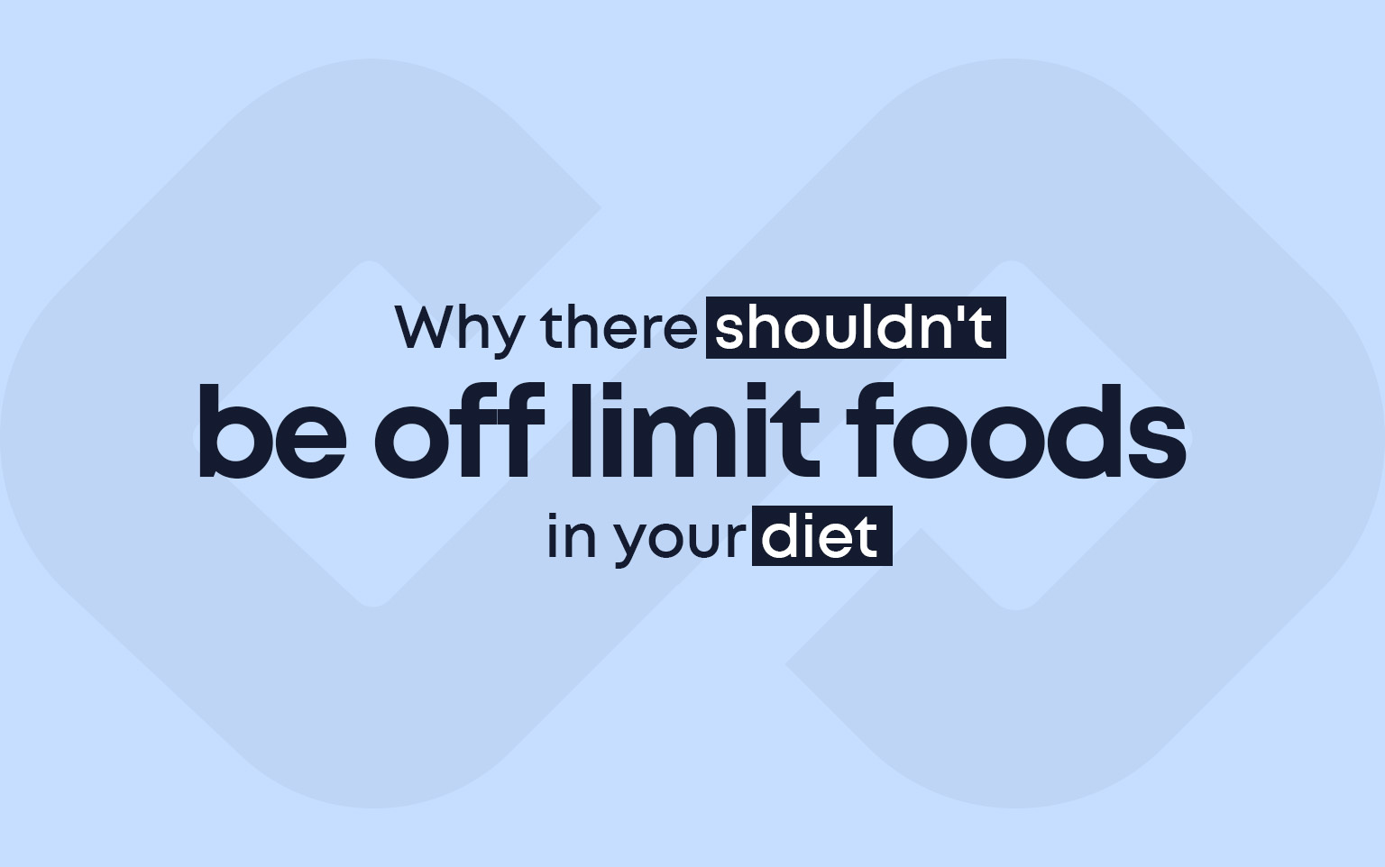 Why there shouldn’t be off limit foods in your diet