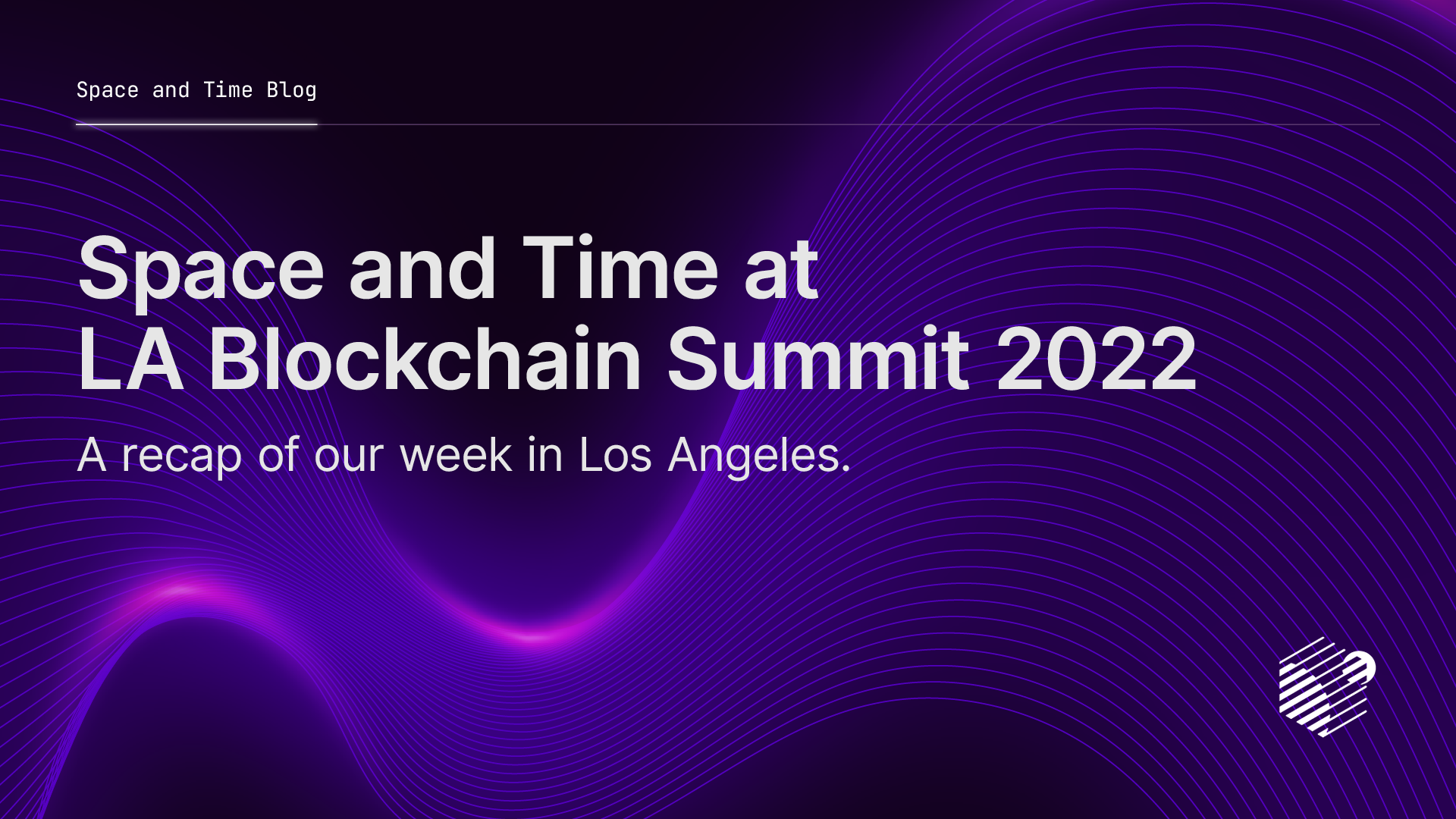 Space and Time Blog | Space and Time at LA Blockchain Summit 2022