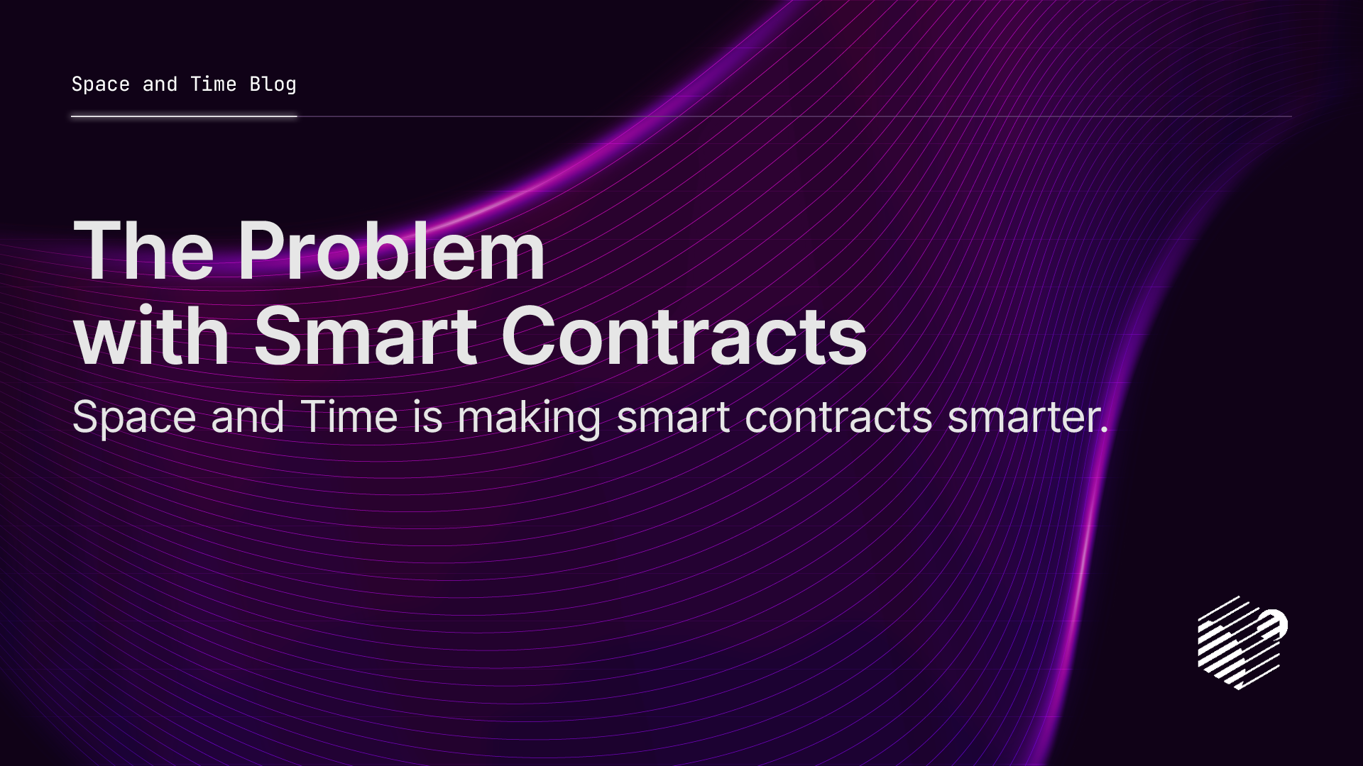 Space and Time Blog | The Problem with Smart Contracts