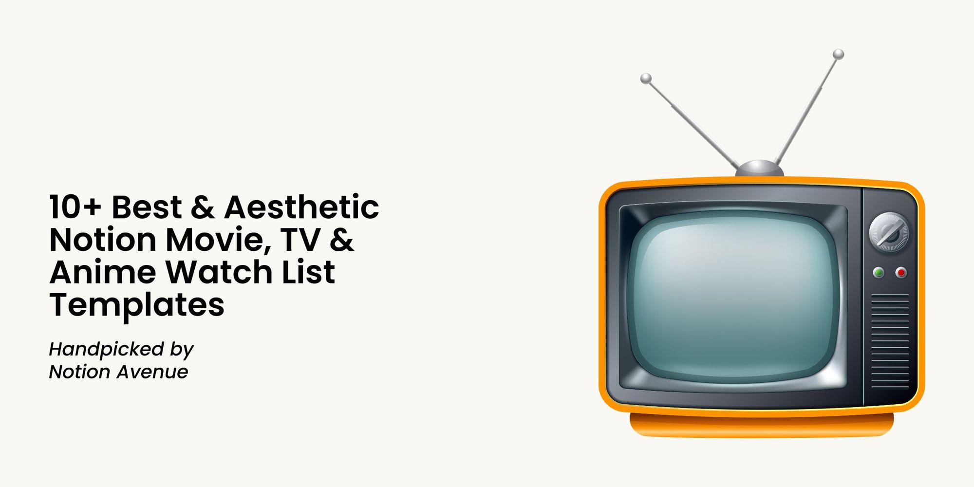 10+ Best & Aesthetic Notion Movie, TV & Anime Watch List Templates