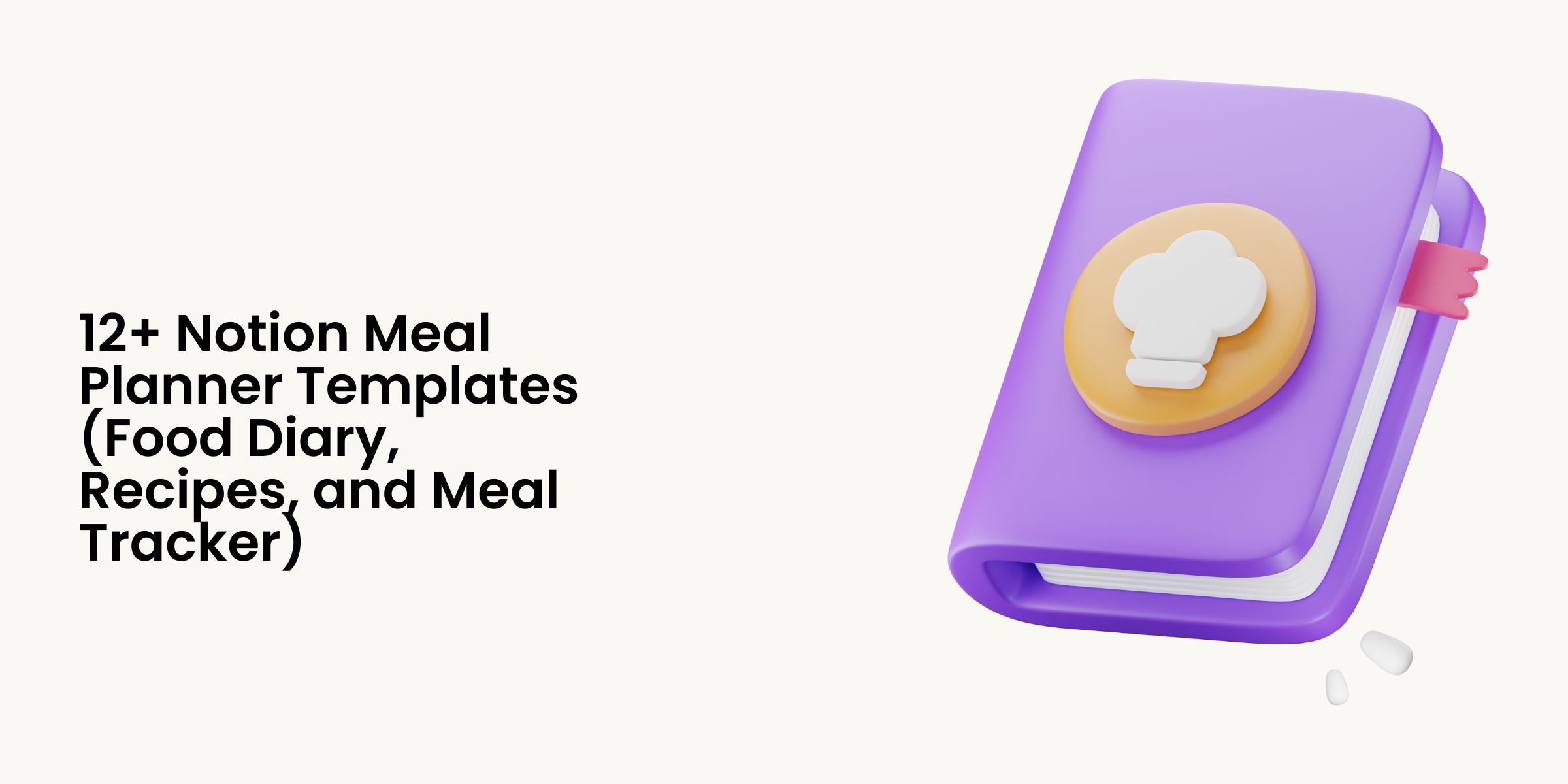 12+ Notion Meal Planner Templates (Food Diary, Recipes, and Meal Tracker)