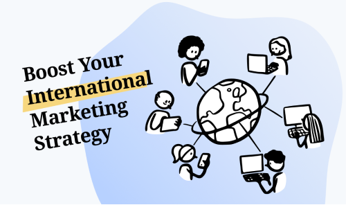 9 Tips To Boost Your International Marketing Strategy - FeedHive Blog