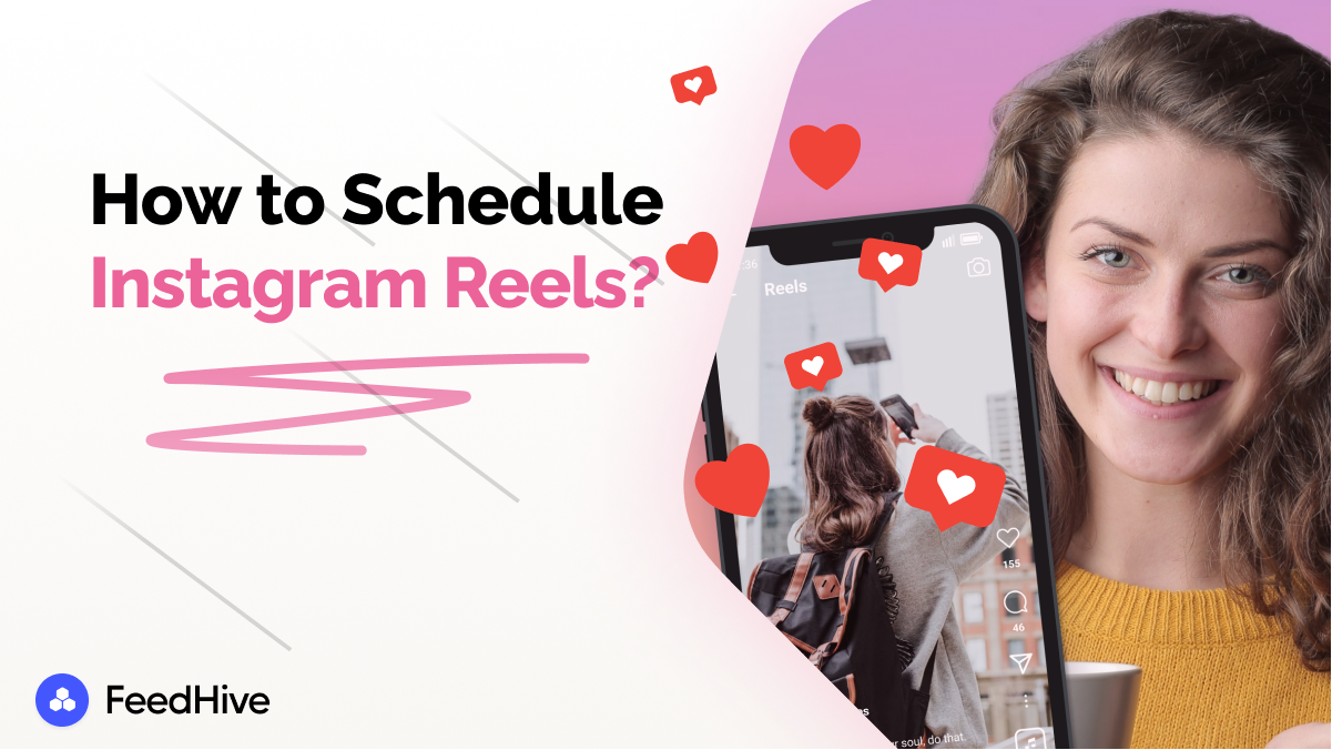 How to Schedule Instagram Reels? Guide and Best Practices - FeedHive Blog