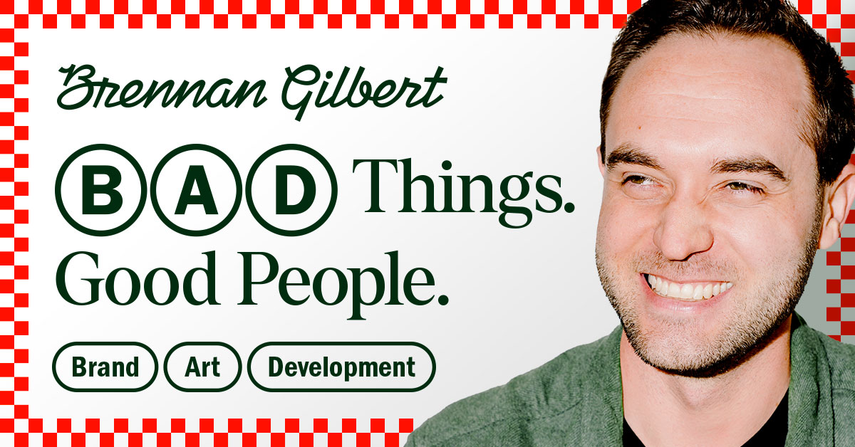 Work from Brennan Gilbert