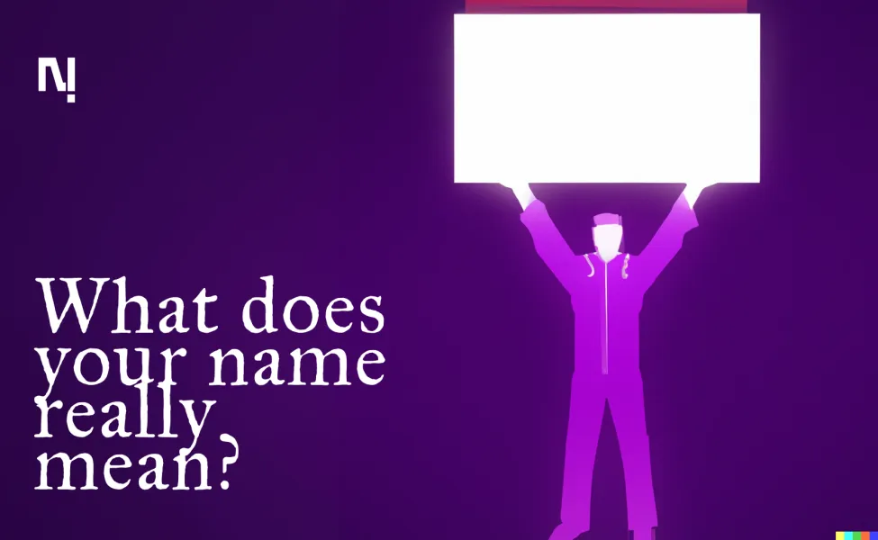 Names: Where do they come from?