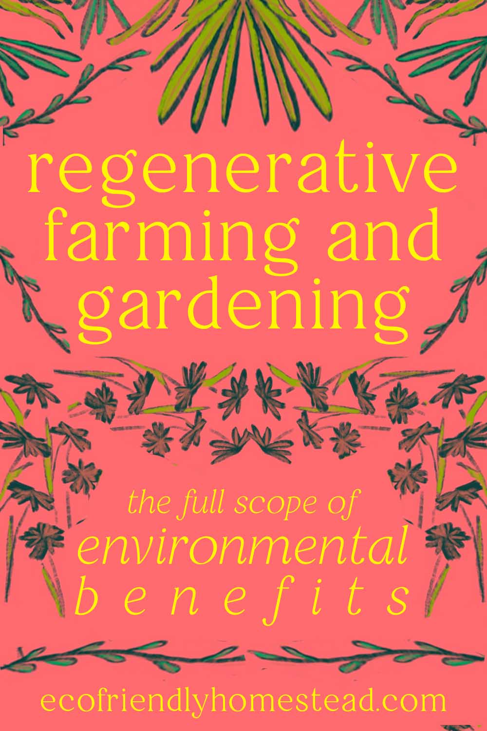 Regenerative Agriculture Explained: The Full Picture and Benefits
