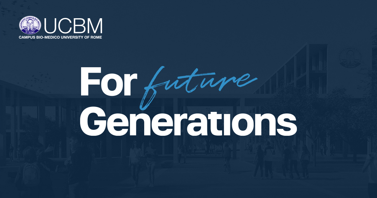 UCBM | For Future Generations | Campus Bio-Medico University of Rome