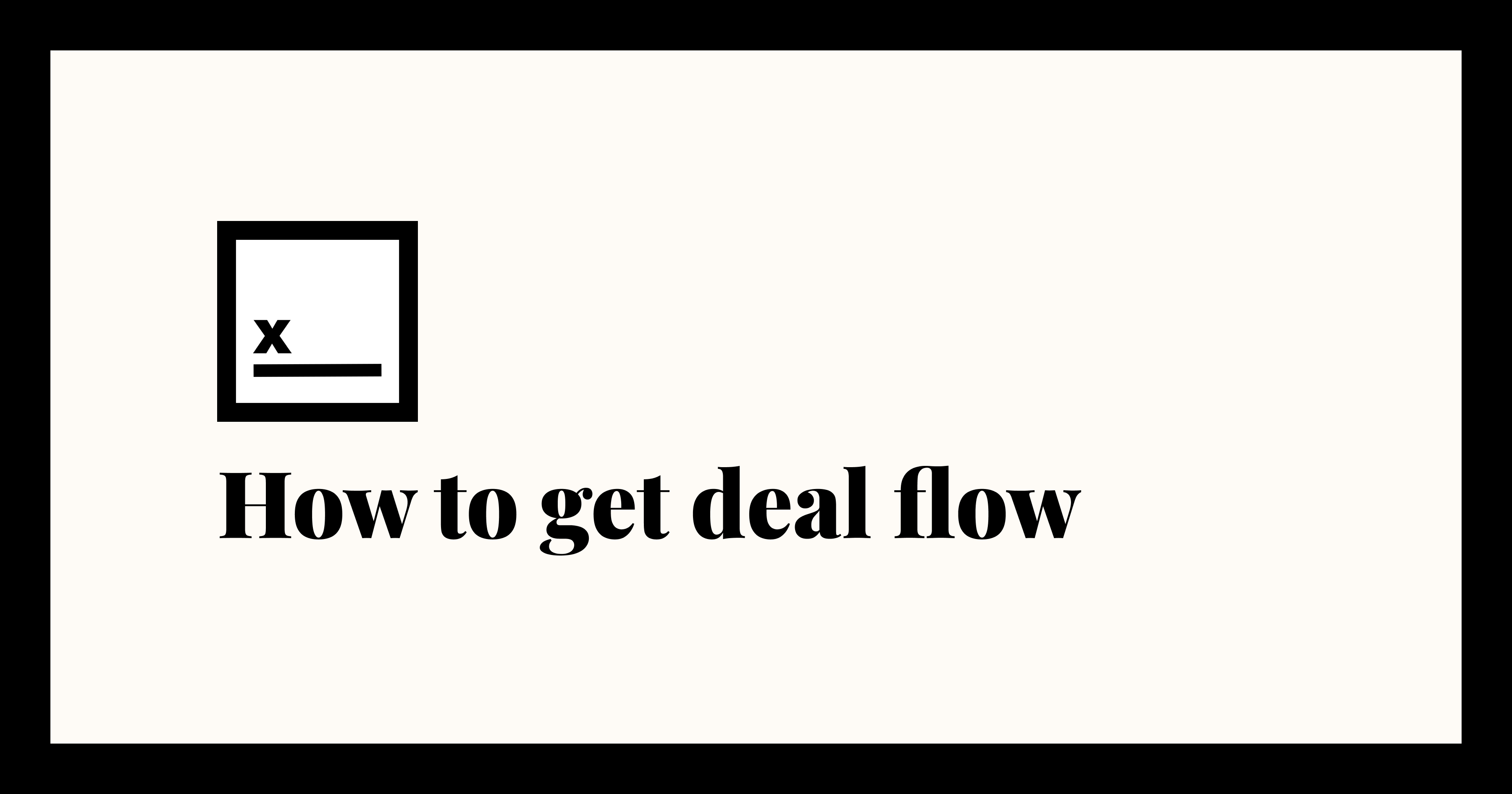 How to get deal flow