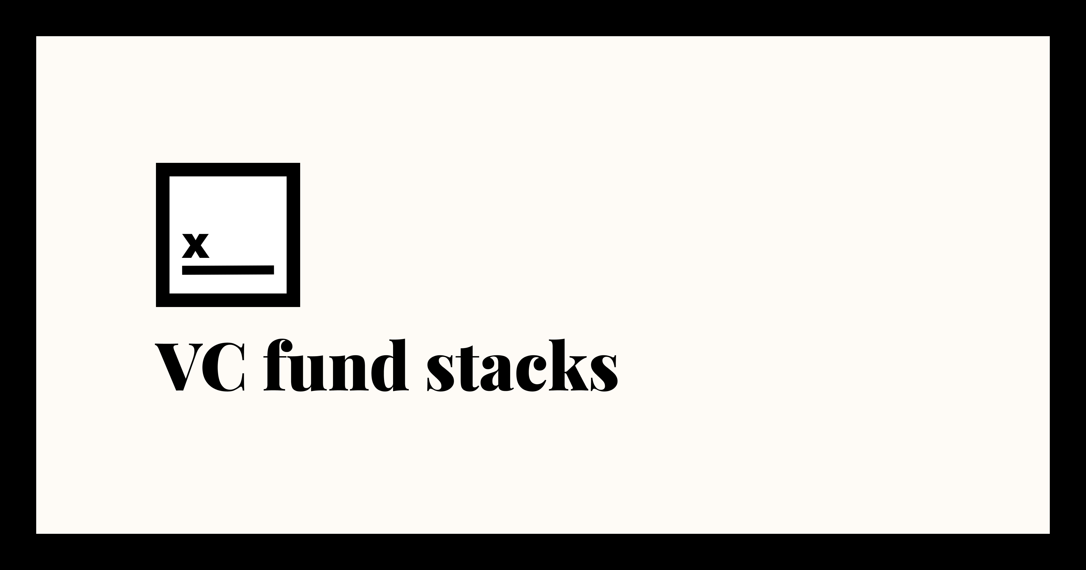VC fund stacks