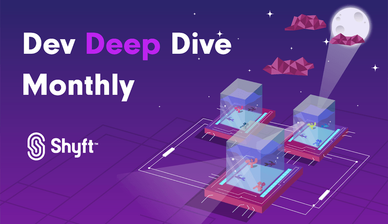 Shyft Dev Deep Dive Monthly - March 2023 - Apr 04, 2023 - Shyft Network