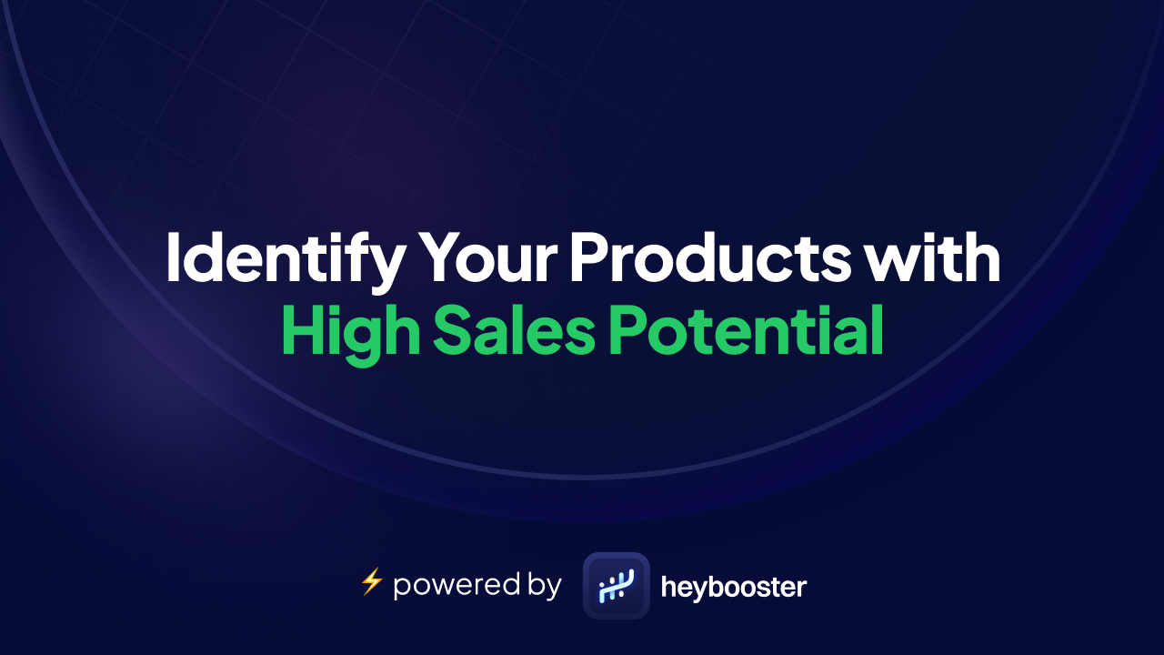 Identify Your Products with High Sales Potential