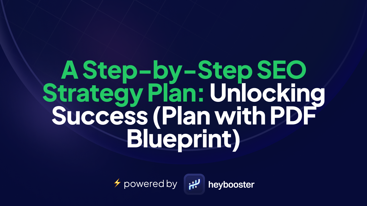 A Step-by-Step SEO Strategy Plan: Unlocking Success (Plan with PDF ...