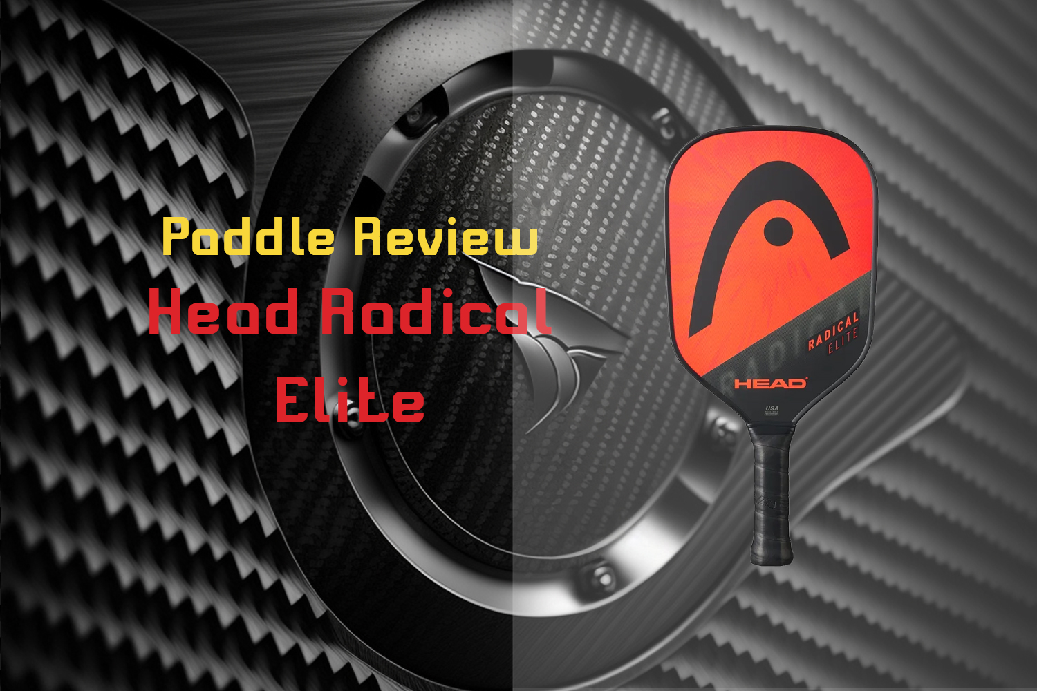 Head Radical Elite Review Review | The Skilled Pickle