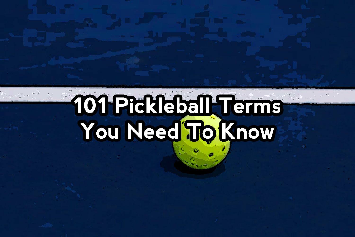 101 Pickleball Terms | You Need To Know | The Skilled Pickle