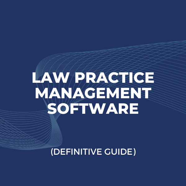 Law Practice Management Software In 2020 (The Definitive Guide) | Litify