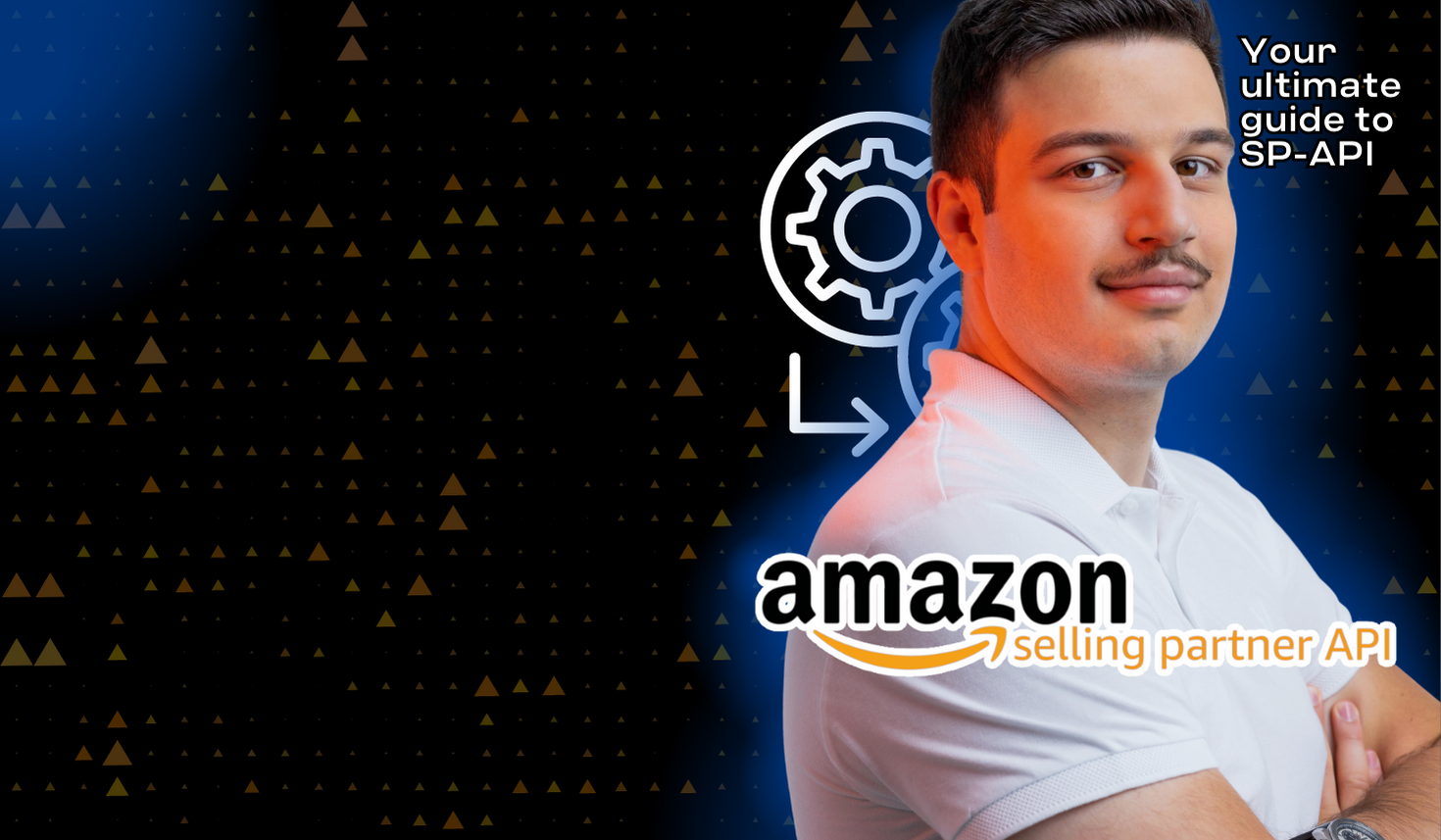 The Ultimate Guide to Amazon SP-API