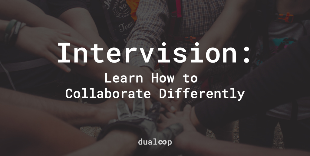 Intervision: Learn How to Collaborate Differently