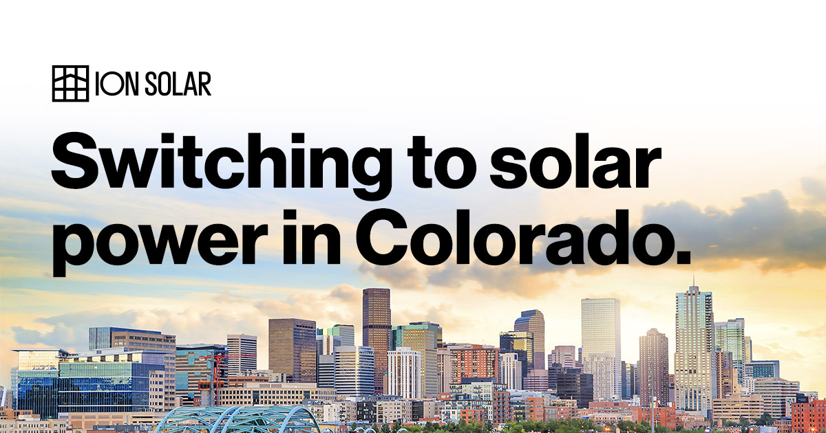 Switching to solar power in Colorado | ION Solar.