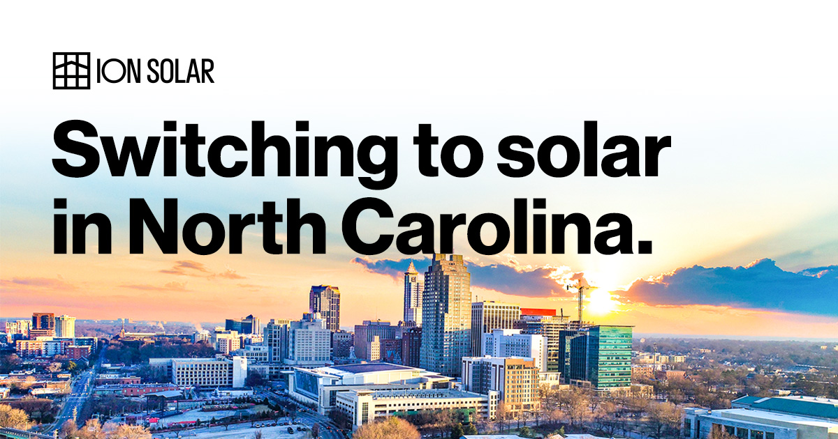 Switching to solar power in North Carolina | ION Solar