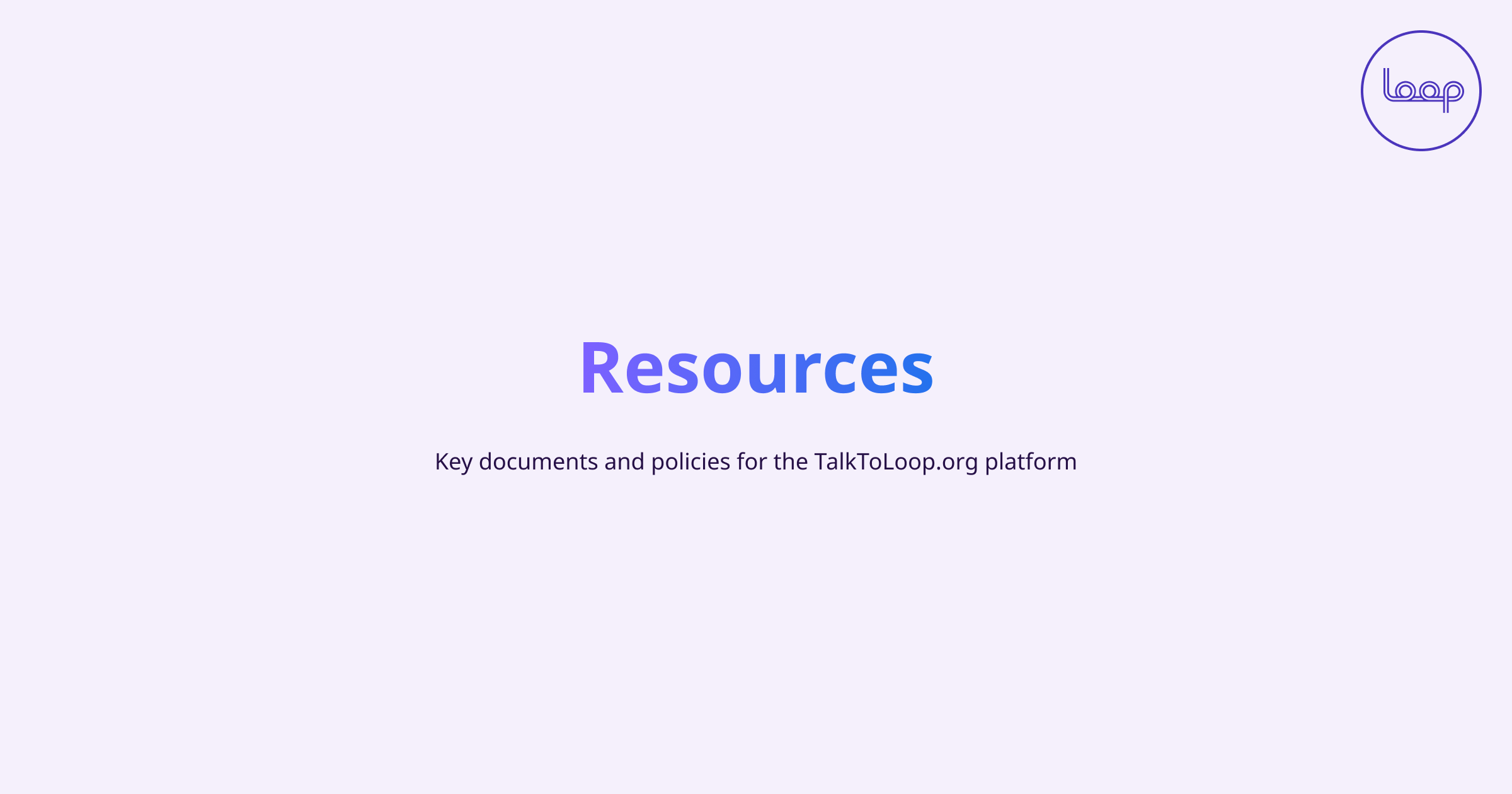 Talk To Loop | Resources