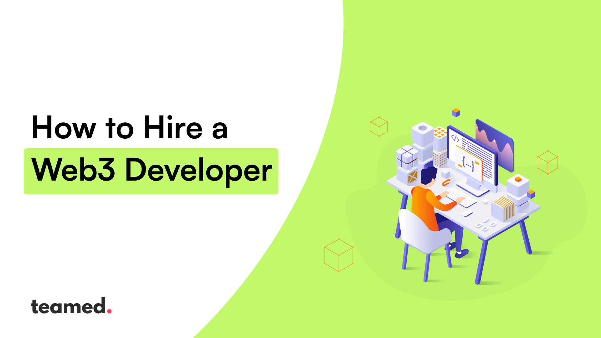Hiring the Best Web3 Developer for Blockchain Business | Teamed