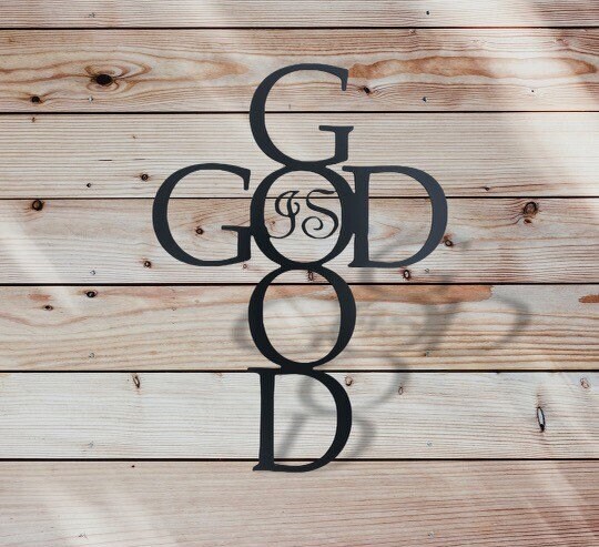 God is good Metal Decor | Starr Machining