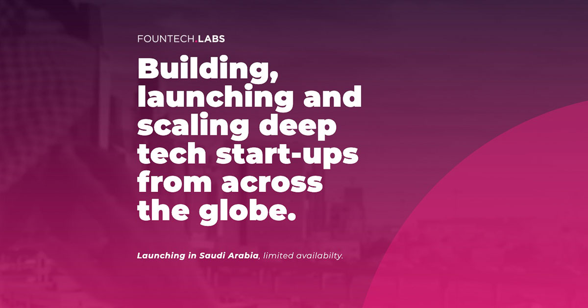 Fountech Labs - Launching in Saudi Arabia Soon