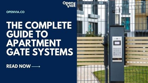 The Complete Guide to Apartment Gate Systems