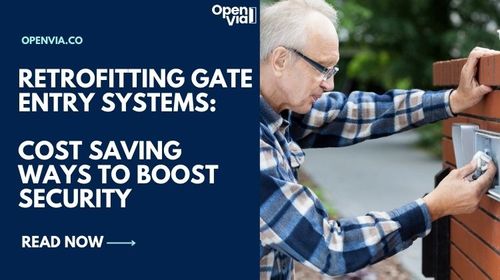 Retrofitting Gate Entry Systems: Cost Saving Ways to Boost Security