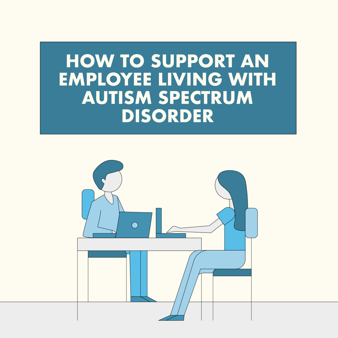 How to Support an Employee Living with Autism Spectrum Disorder | by ...