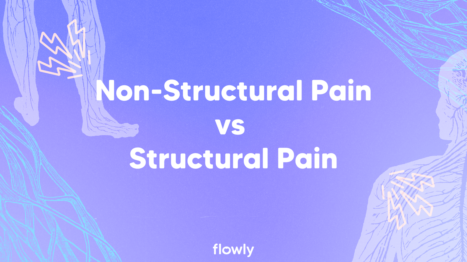 Non-Structural Pain versus Structural Pain: Understanding the Difference