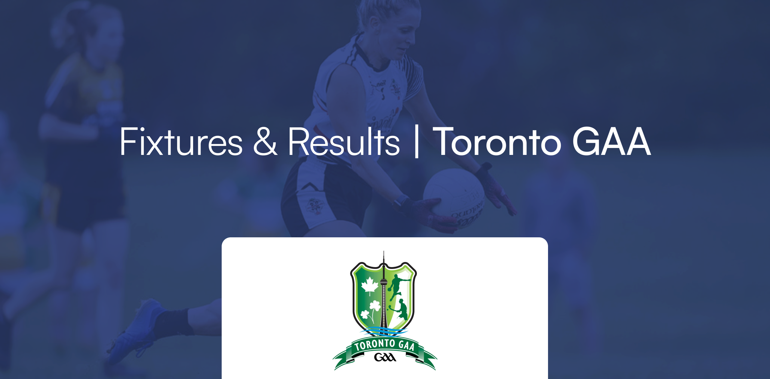 Fixtures & Results | Toronto GAA