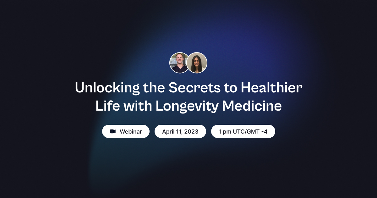 Unlocking the Secrets to Healthier Life with Longevity Medicine