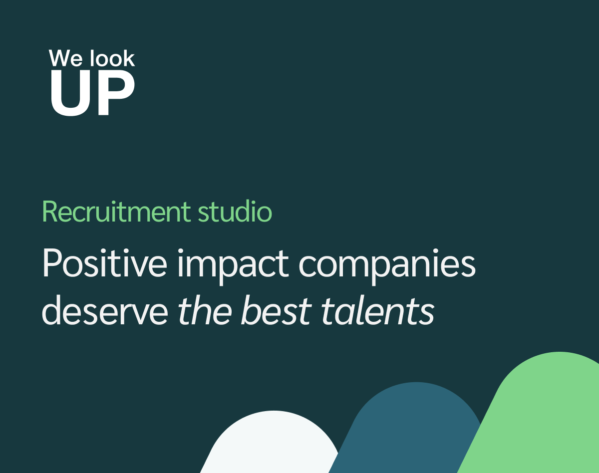 We look UP - The best talents for positive impact companies