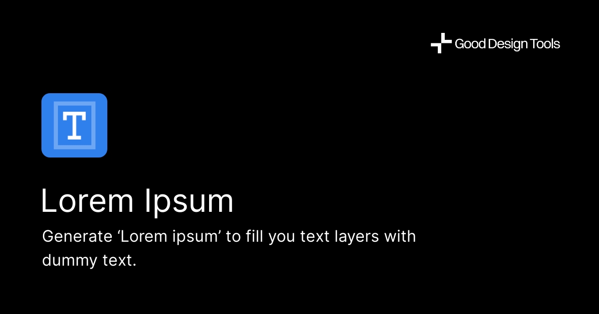 Lorem Ipsum - Figma Plugins - Good Design Tools