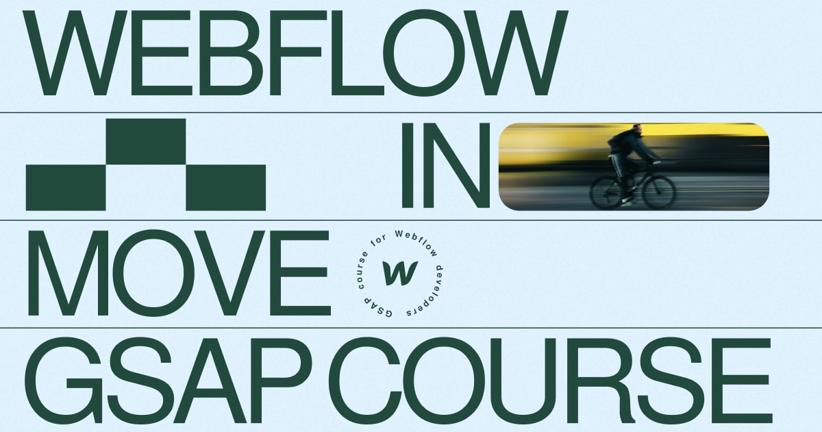 Webflow in Move | GSAP course