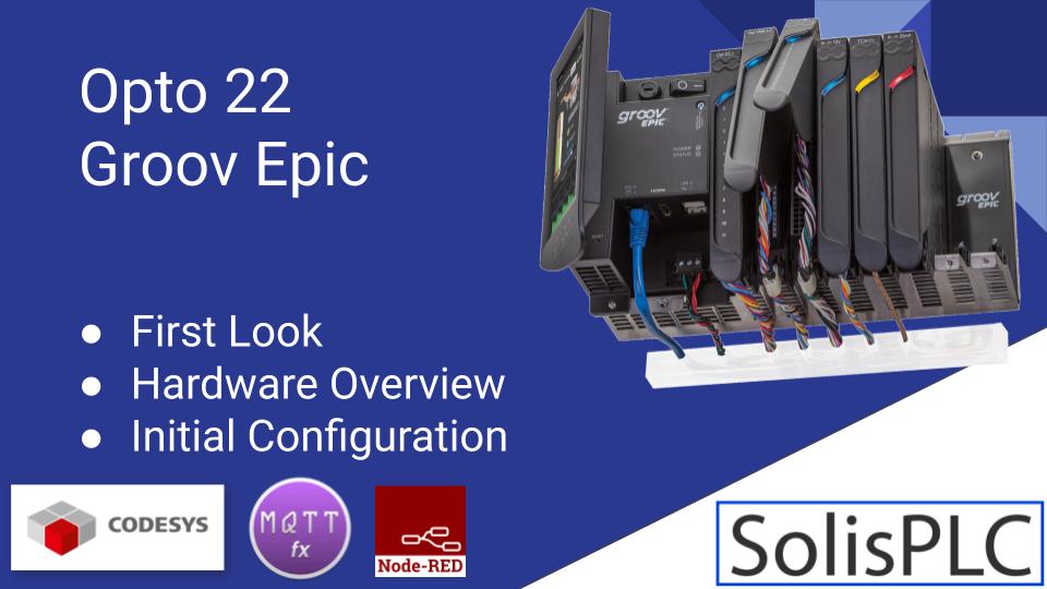 Opto 22 Groov Epic PAC System Introduction Overview | SCADA Node Red MQTT