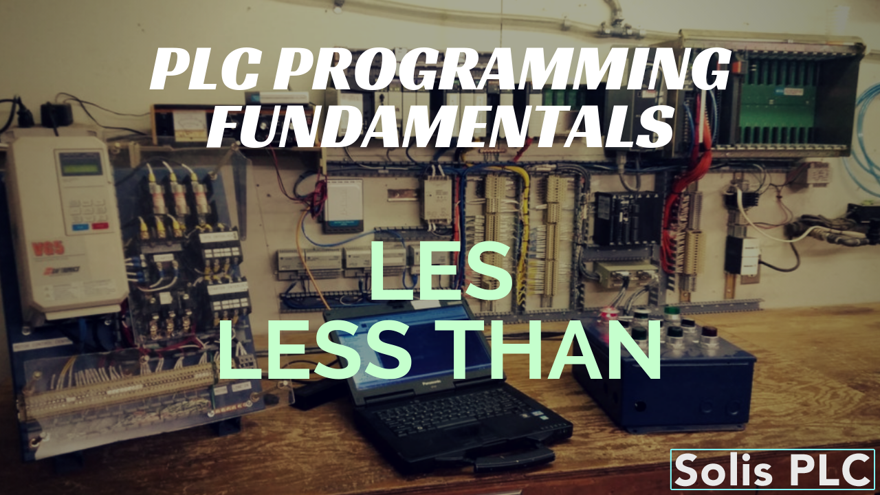 PLC Programming Comparison Instructions – LES | Less Than