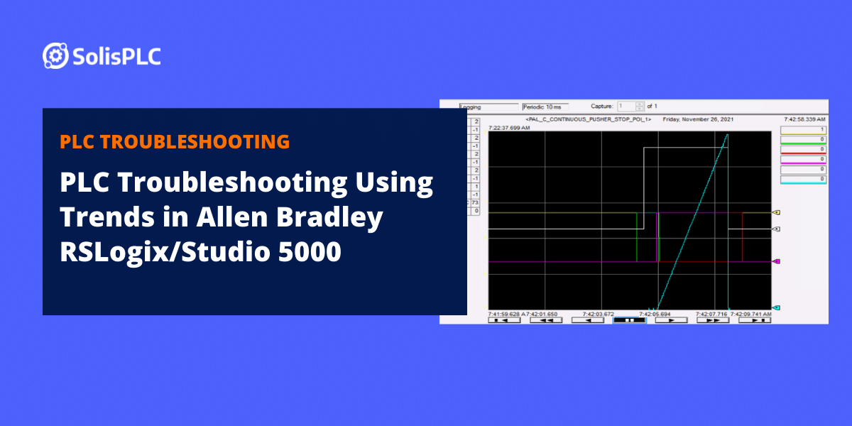 PLC Troubleshooting Using Trends in Allen Bradley RSLogix/Studio 5000