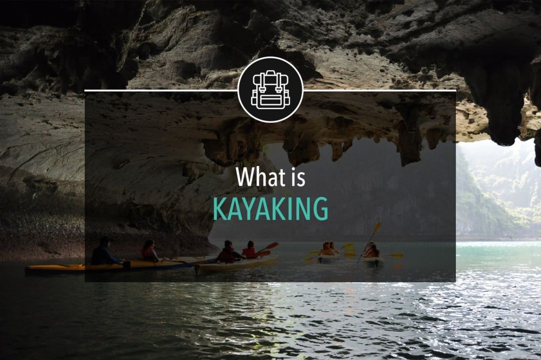 What is Kayaking? - Adventurism