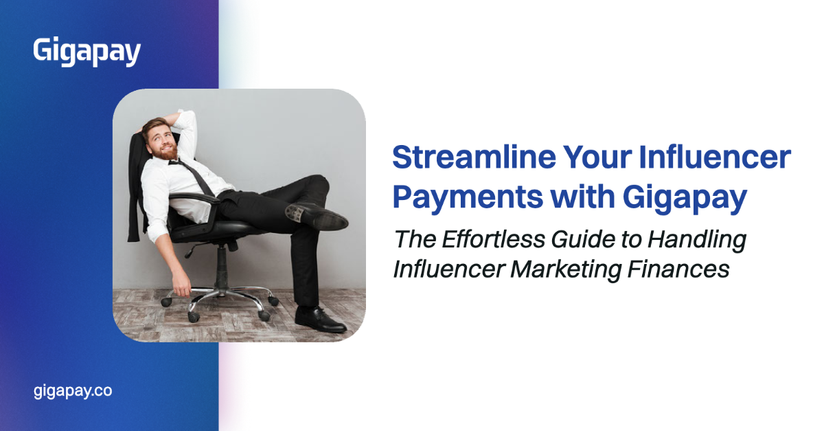 Streamline Your Influencer Payments with Gigapay: The Effortless Guide ...