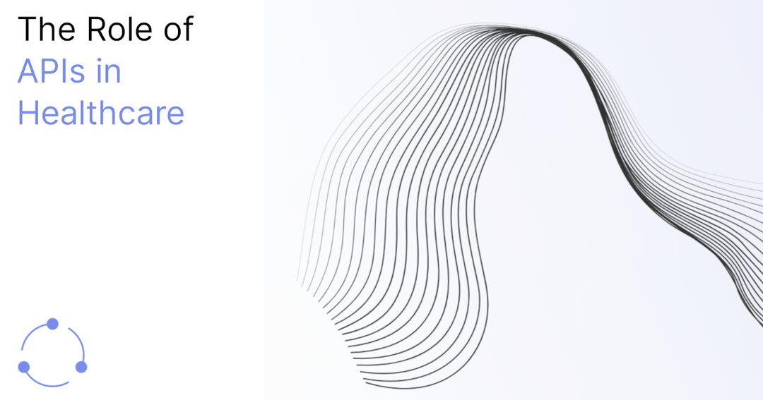 The Role of APIs in Healthcare | Metriport