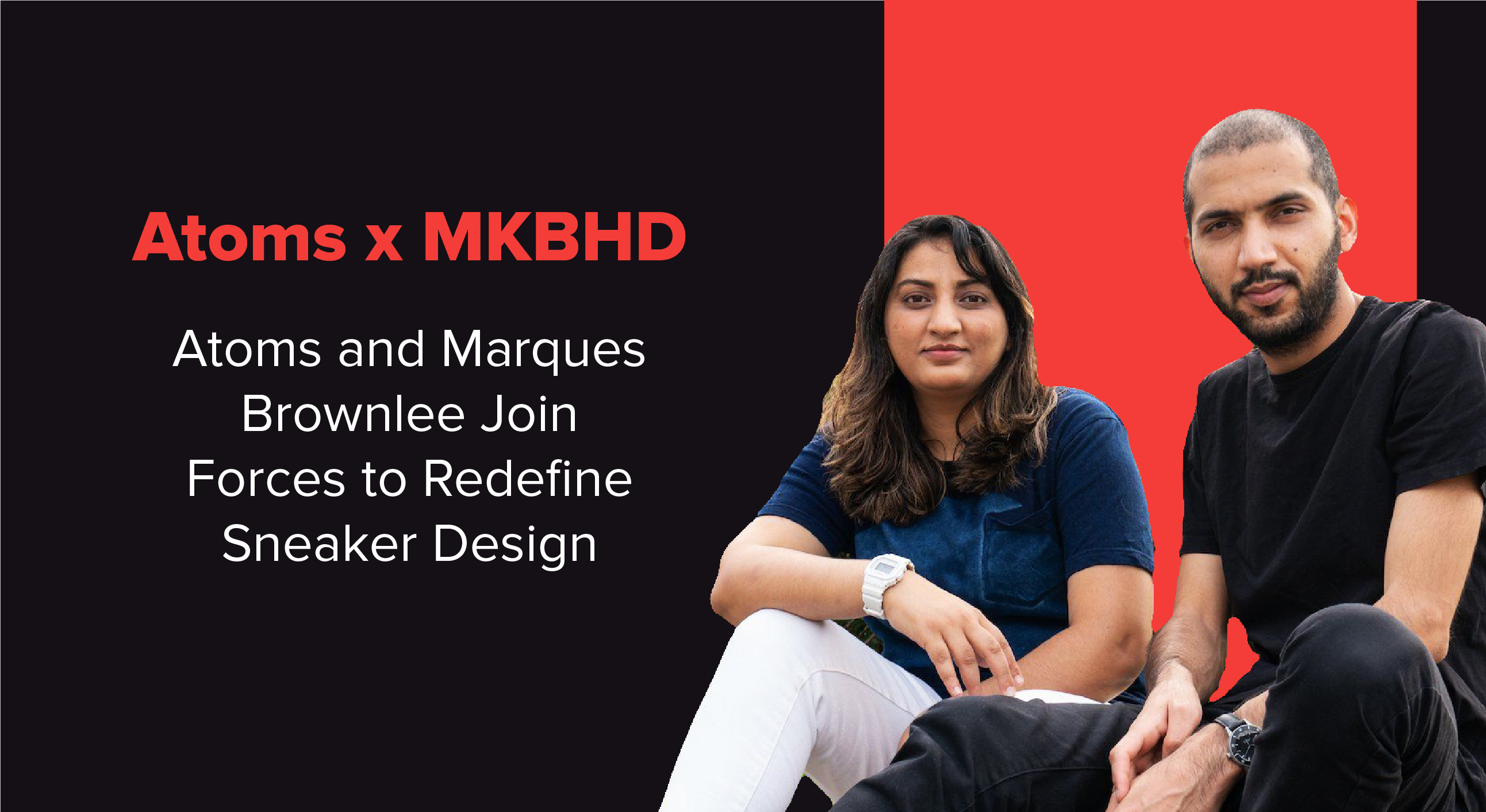 Atoms and Marques Brownlee Join Forces to Redefine Sneaker Design ...