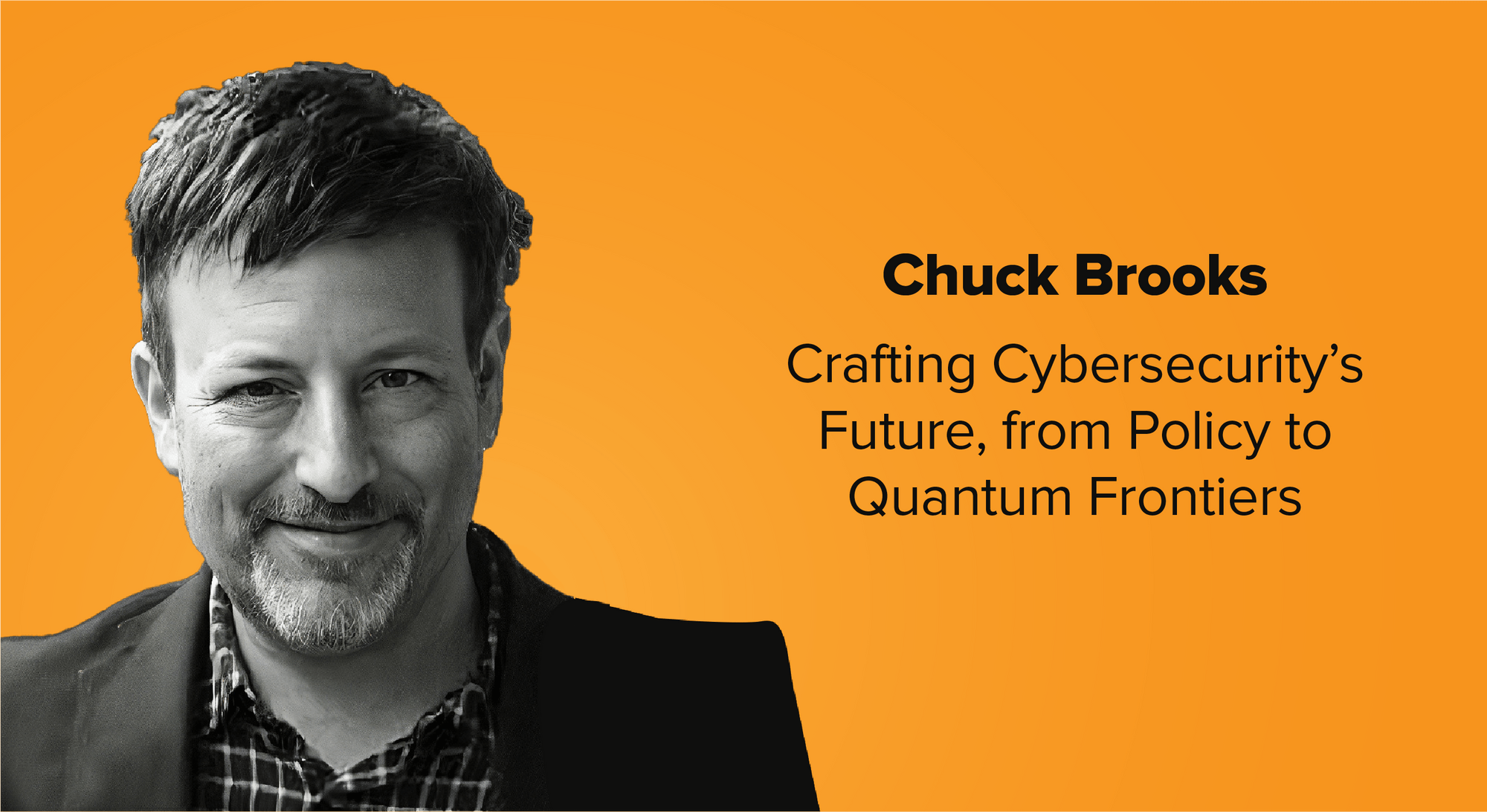 Chuck Brooks: Crafting Cybersecurity's Future, from Policy to Quantum Frontiers - Machinelab ...
