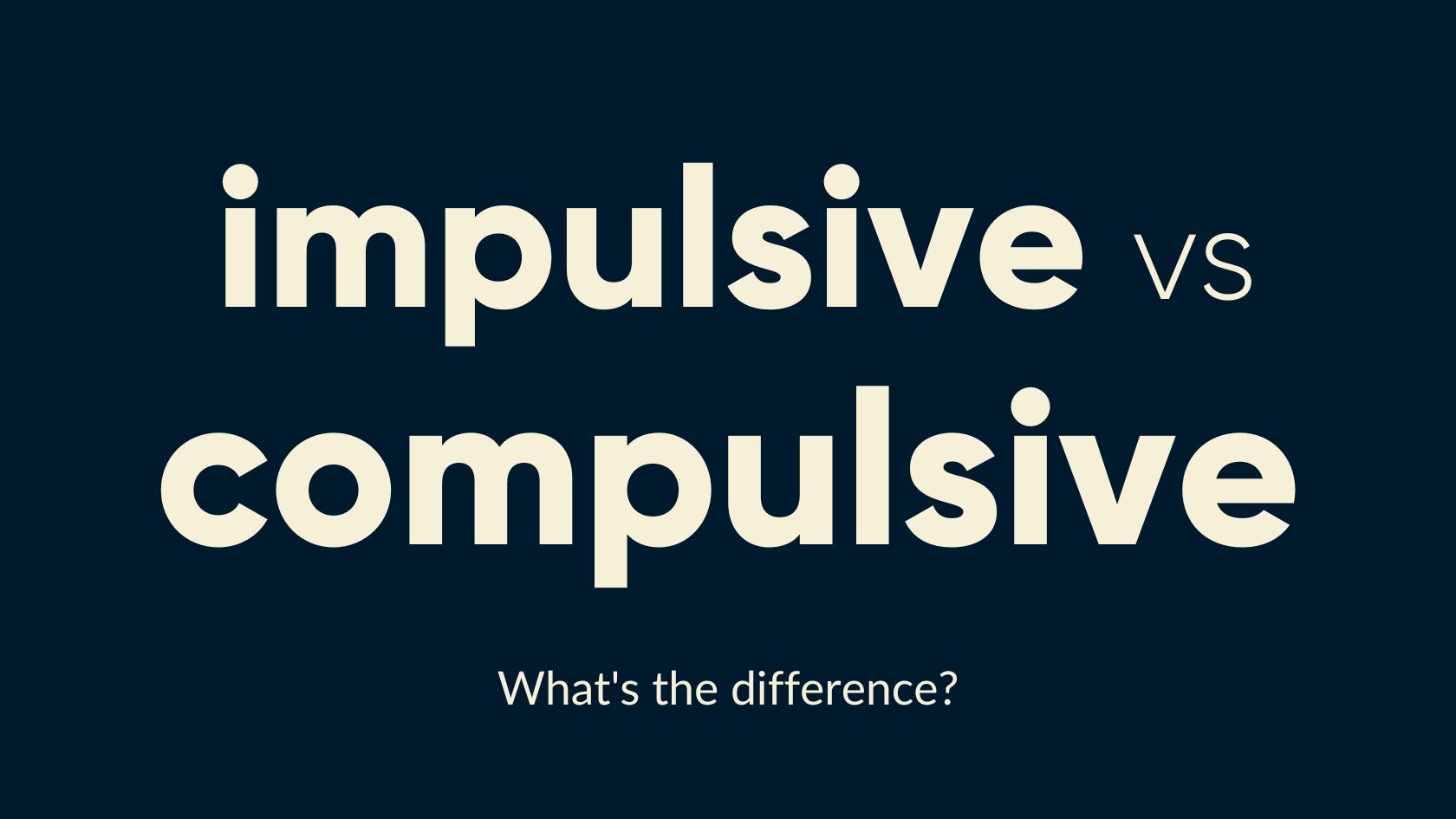 Impulsive vs Compulsive Behavior: Understanding the Difference